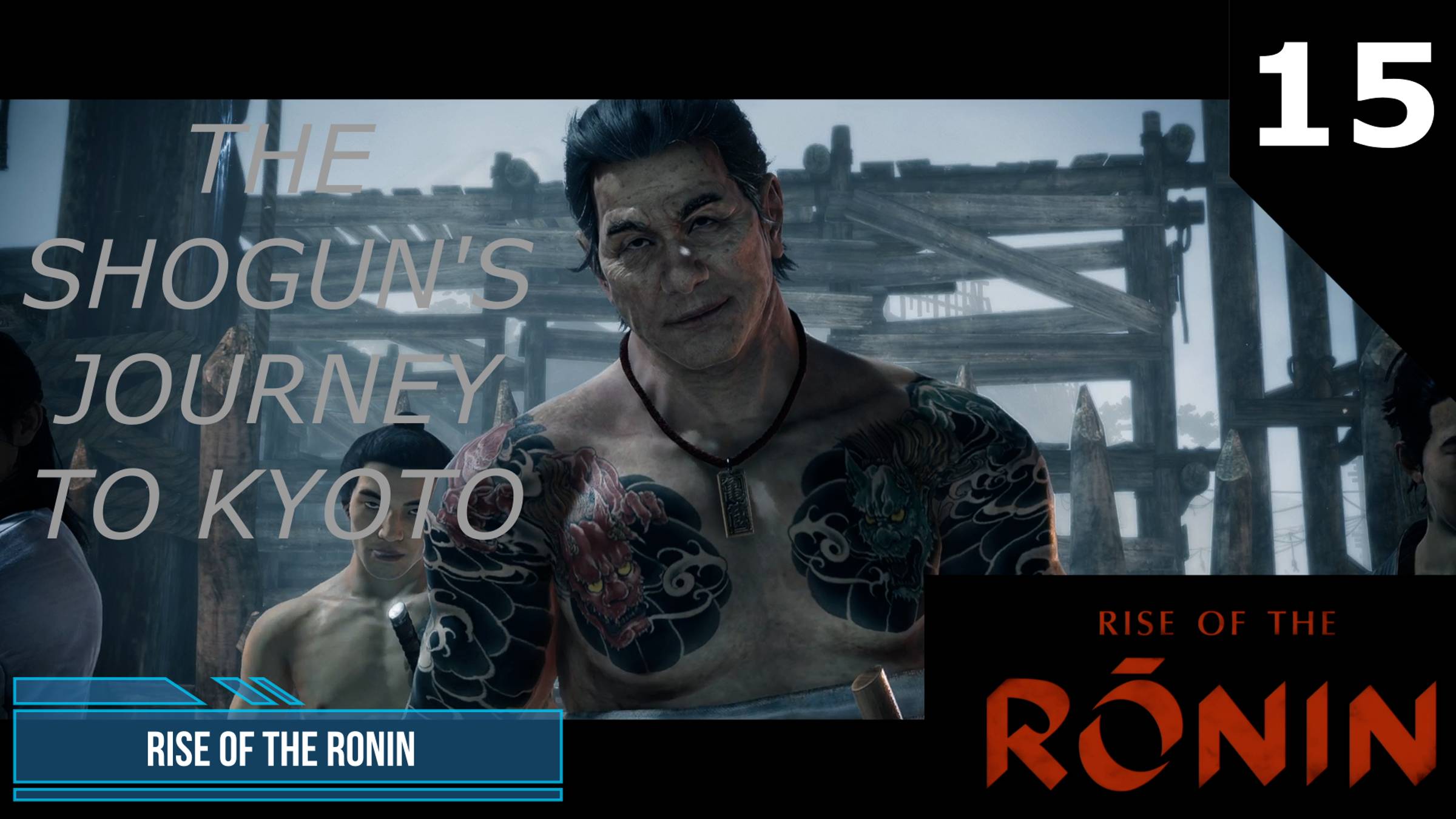 Rise of the Ronin (2024) / Прохождение #15 (Longplay) ПУТЕШЕСТВИЕ СЁГУНА В КИОТО