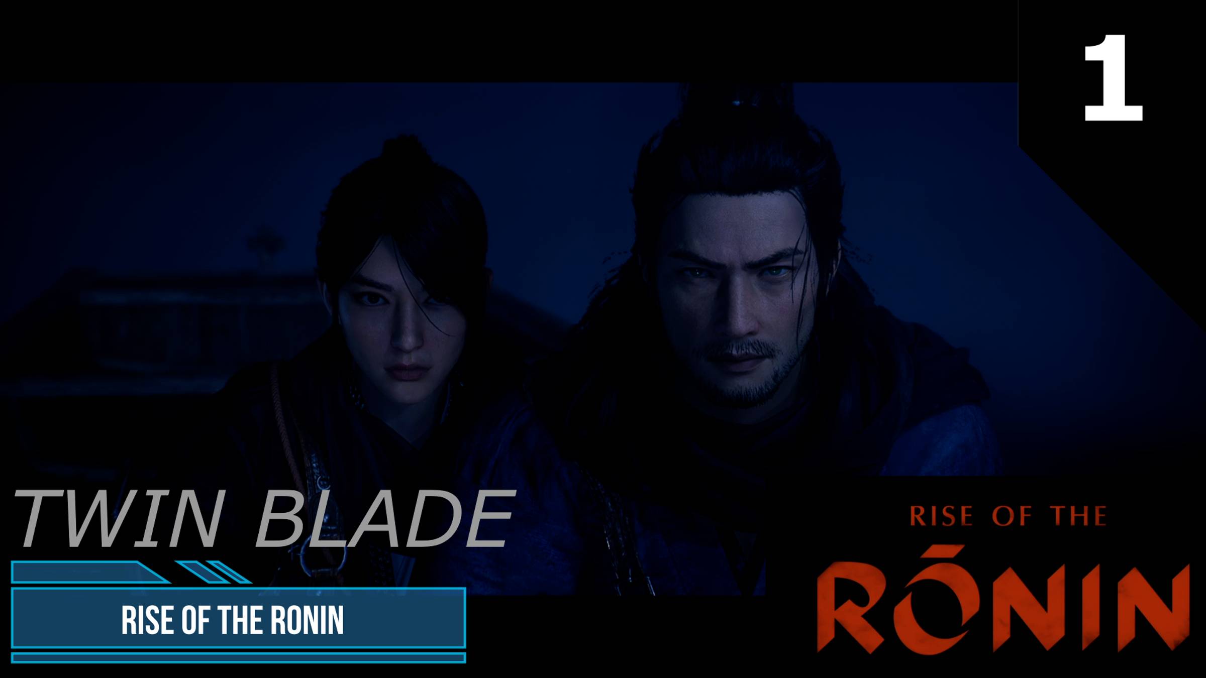 Rise of the Ronin (2024) / Прохождение #1 (Longplay) ПАРНЫЙ КЛИНОК