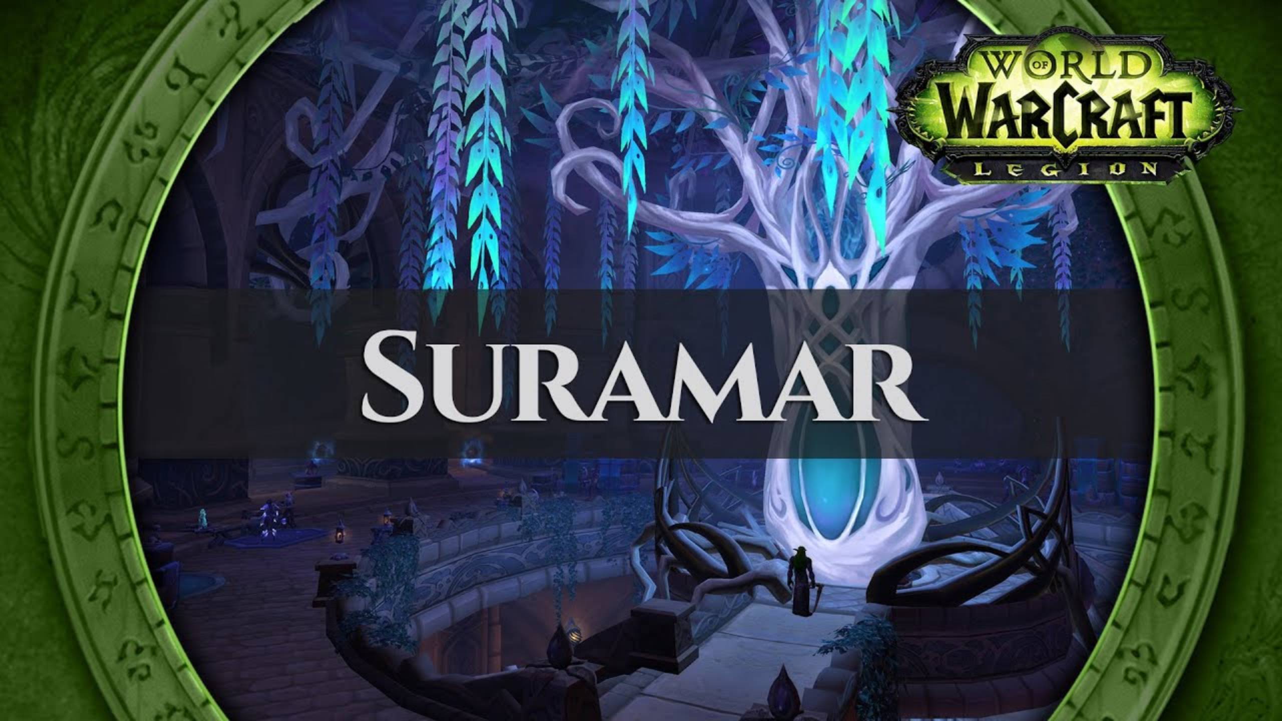 Suramar - Music & Ambience | World of Warcraft Legion