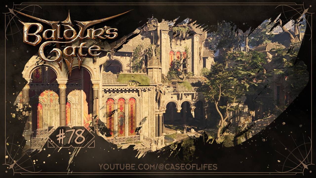 Земли Латандера ⊱ Baldur's Gate 3 за Гейла, 🎞78