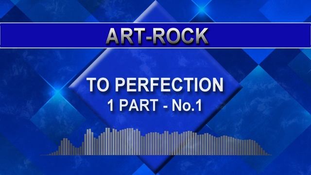 Art Rock - To Perfection - 1 Part - No.1