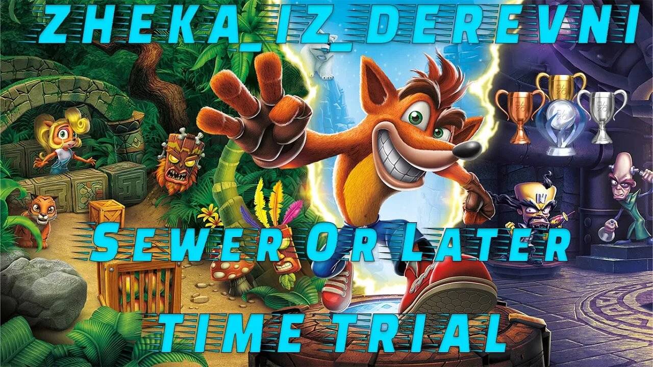 Crash Bandicoot 2 N. Sane Trilogy _ Sewer Or Later Time Trial (Gold 41_29)