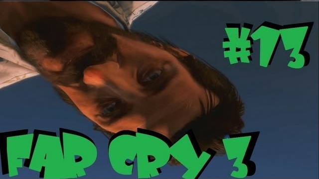Играем в Far Cry 3 #13 - Поиски Ножа (18+)
