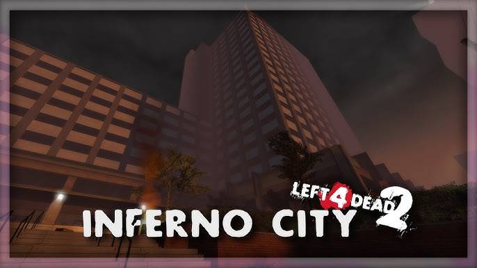 Left 4 Dead 2 кастомная карта прохождение Inferno City