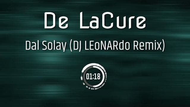 De LaCure - Dal Solay (DJ LEoNARdo Remix) [2024]