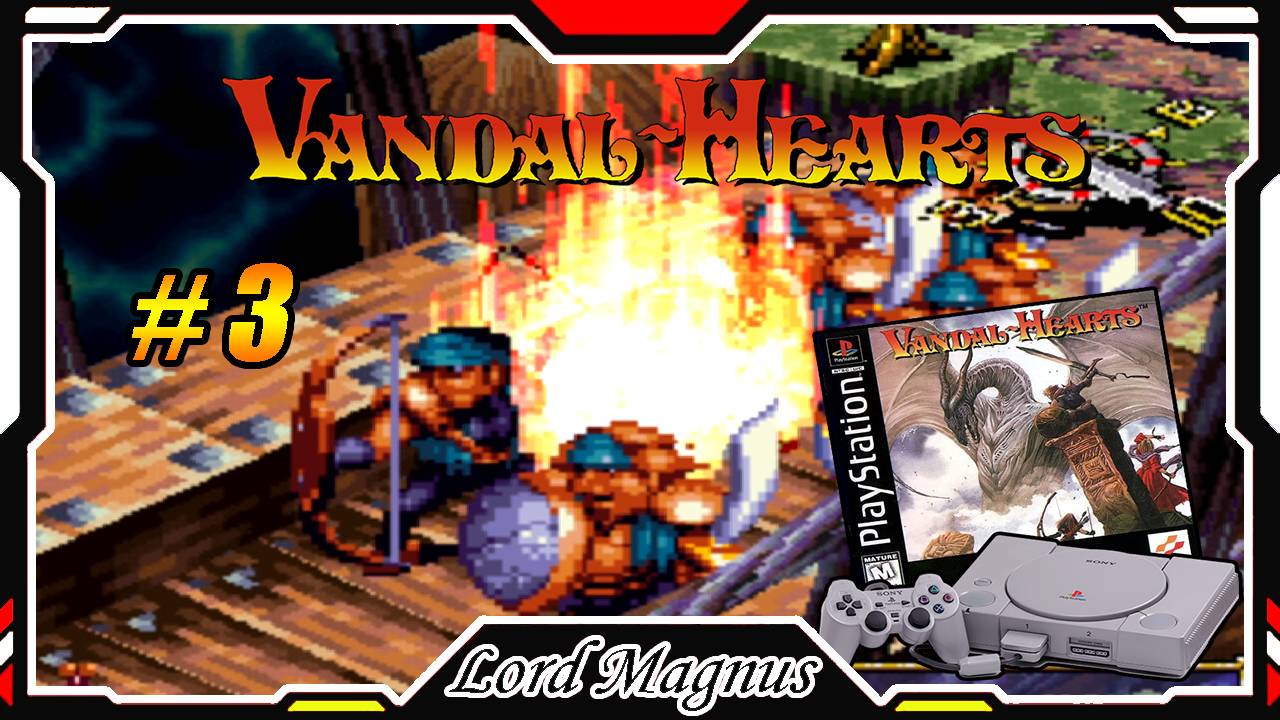 Ретро - прохождение: ⚔️Vandal Hearts🏹 Cердца вандалов PS1 #3 Битва на мосту + лучник Кира