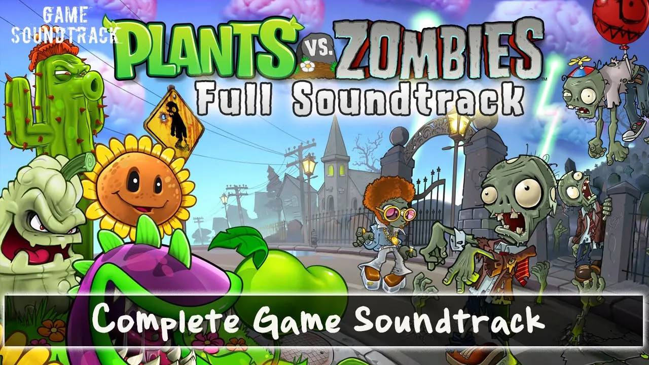 Plants vs  Zombies (2009) - Full Soundtrack (OST). Game Score.