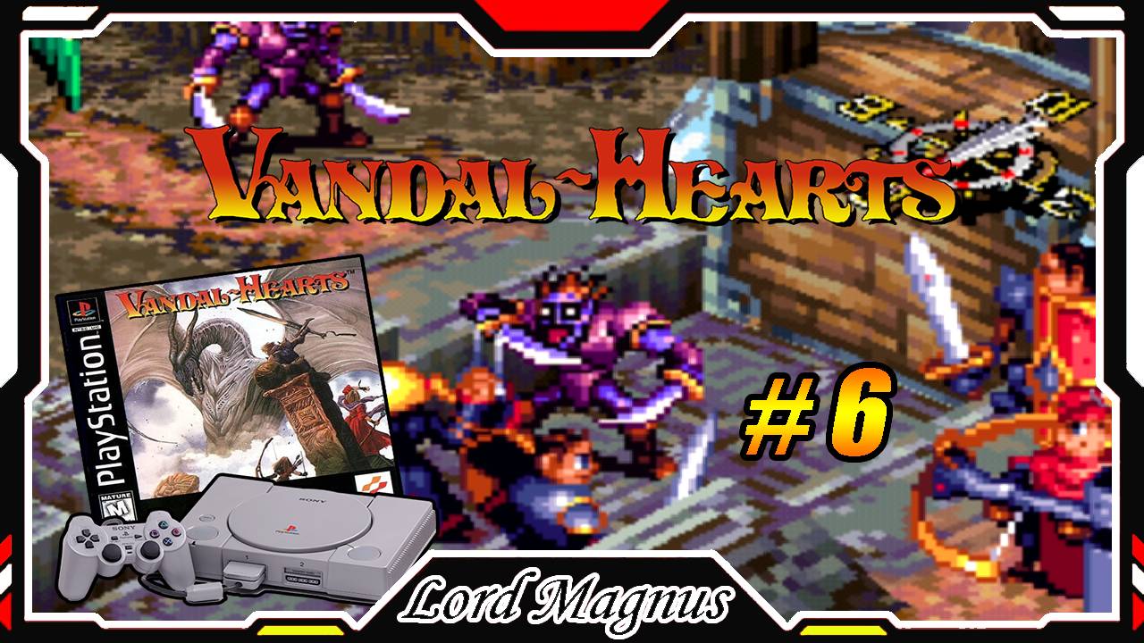 Ретро - прохождение: ⚔️Vandal Hearts🏹 Cердца вандалов PS1 #6 Выручаем новых товарищей, в ущелье