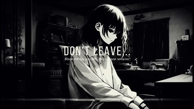 DON T LEAVE... - Dark vibe
