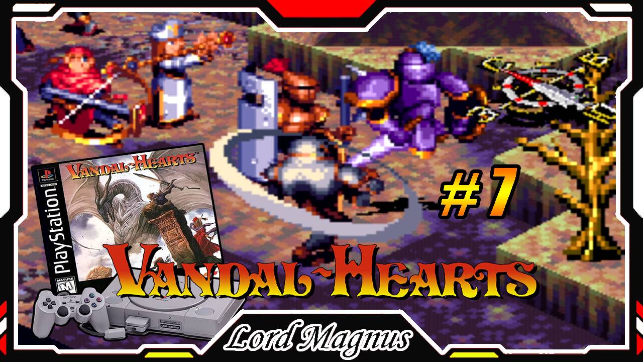 Ретро - прохождение: ⚔️Vandal Hearts🏹 Cердца вандалов PS1 #7 Окружили! У токсичного берега Лорис