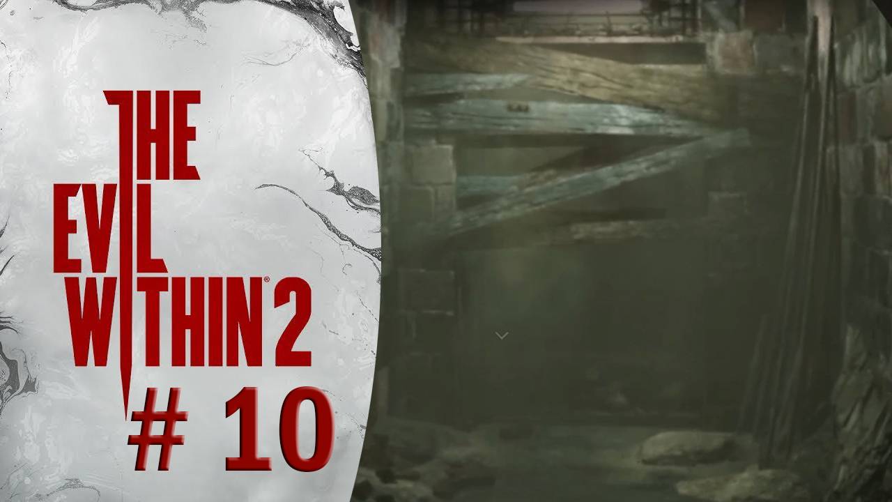 Прохождение The Evil Within 2 Путь в темноту #10