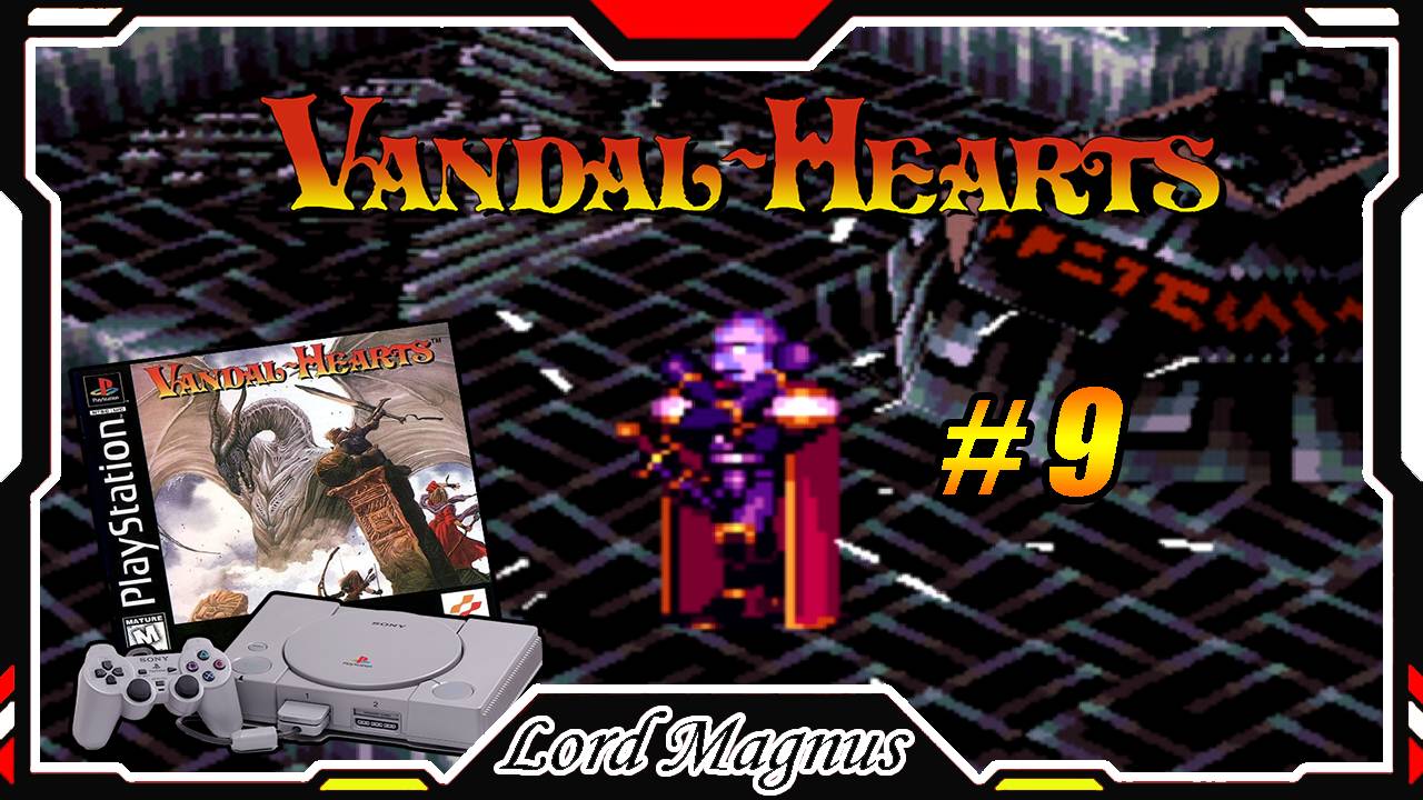 Ретро - прохождение: ⚔️Vandal Hearts🏹 Cердца вандалов PS1 #9 Магнус Лорд Тьмы! Схватка с боссом