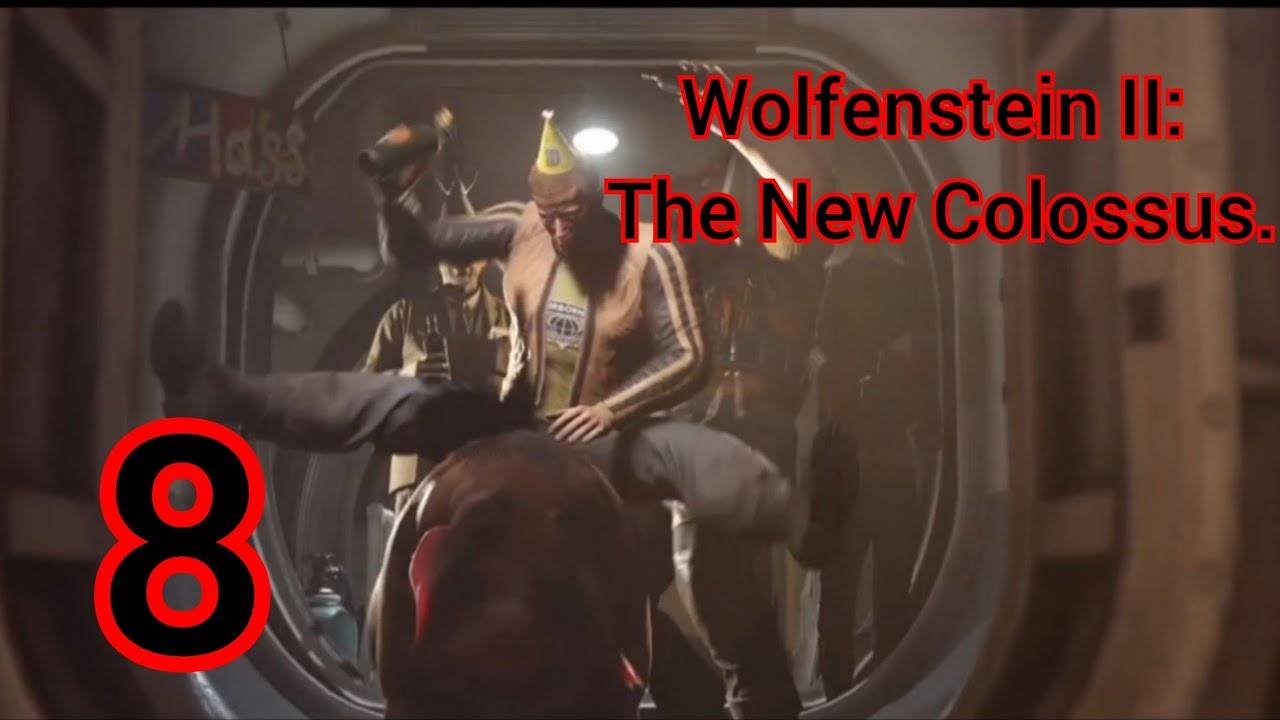 Wolfenstein II: The New Colossus. Часть 8
