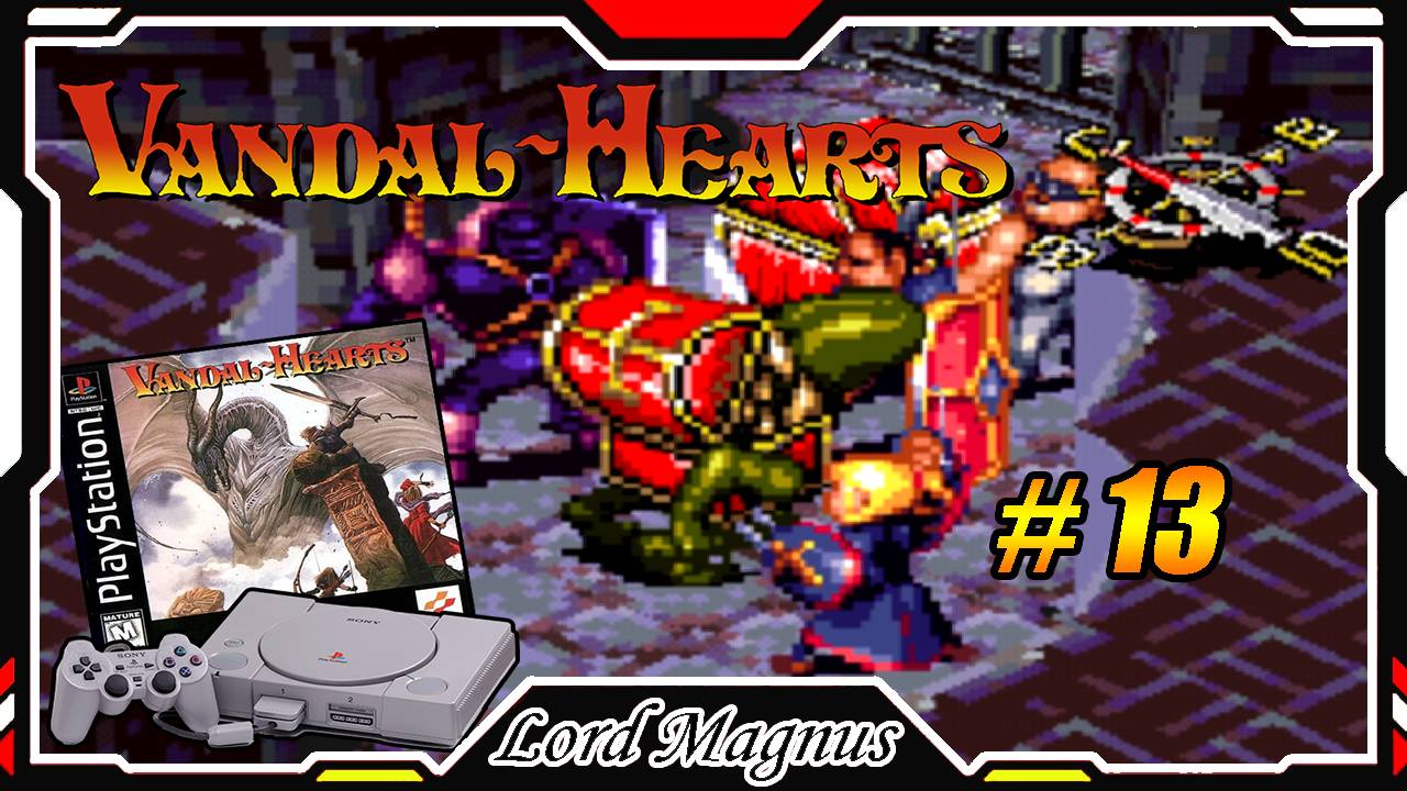 Ретро - прохождение: ⚔️Vandal Hearts🏹 Cердца вандалов PS1 #13 Побег! Наши бойцы свободны + Дариус!