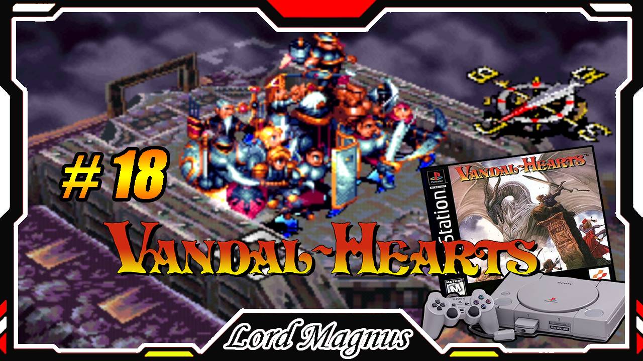 Ретро - прохождение: ⚔️Vandal Hearts🏹 Cердца вандалов PS1 #18 Битва на поезде, за кольцо!