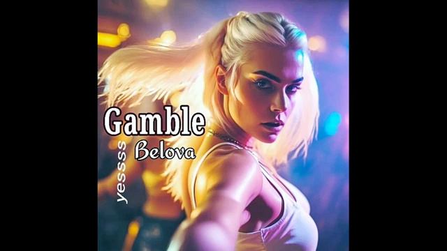 Belova - Gamble