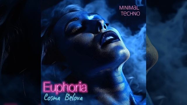 Cosma Belova - "Euphoria"