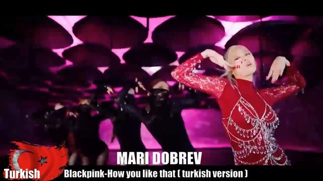 Blackpink-How you like that (turkish version)