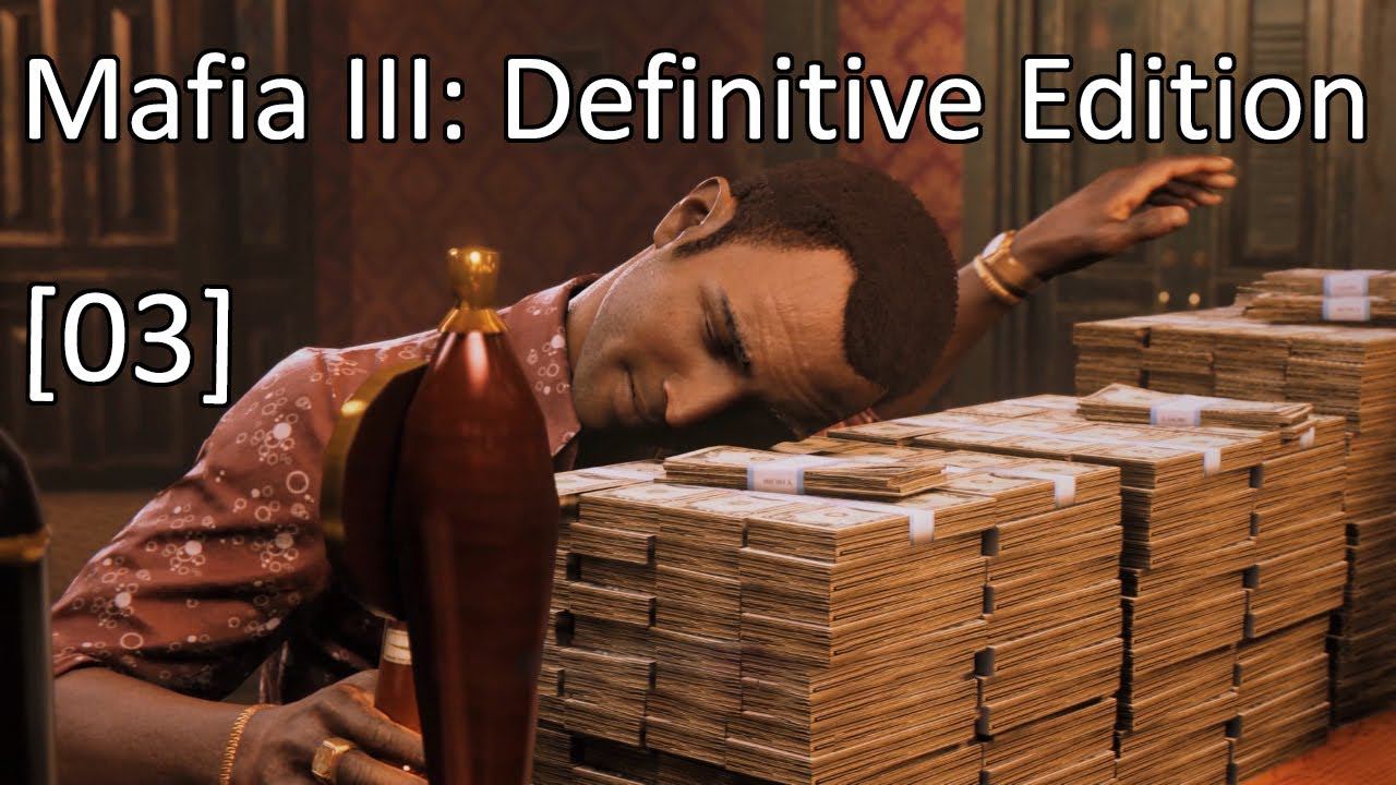 Mafia III: Definitive Edition - [03] - Настала пора перемен / Иисус - наш друг