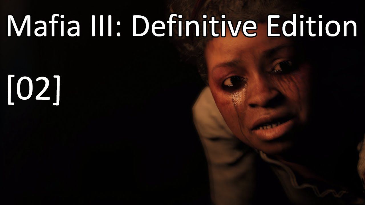 Mafia III: Definitive Edition - [02] - Нужно только поделиться / Никогда не закончится