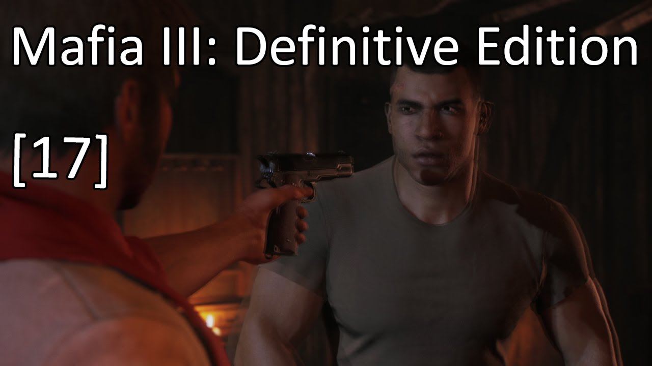 Mafia III: Definitive Edition - [17] - Все ради мессии / Хуже смерти