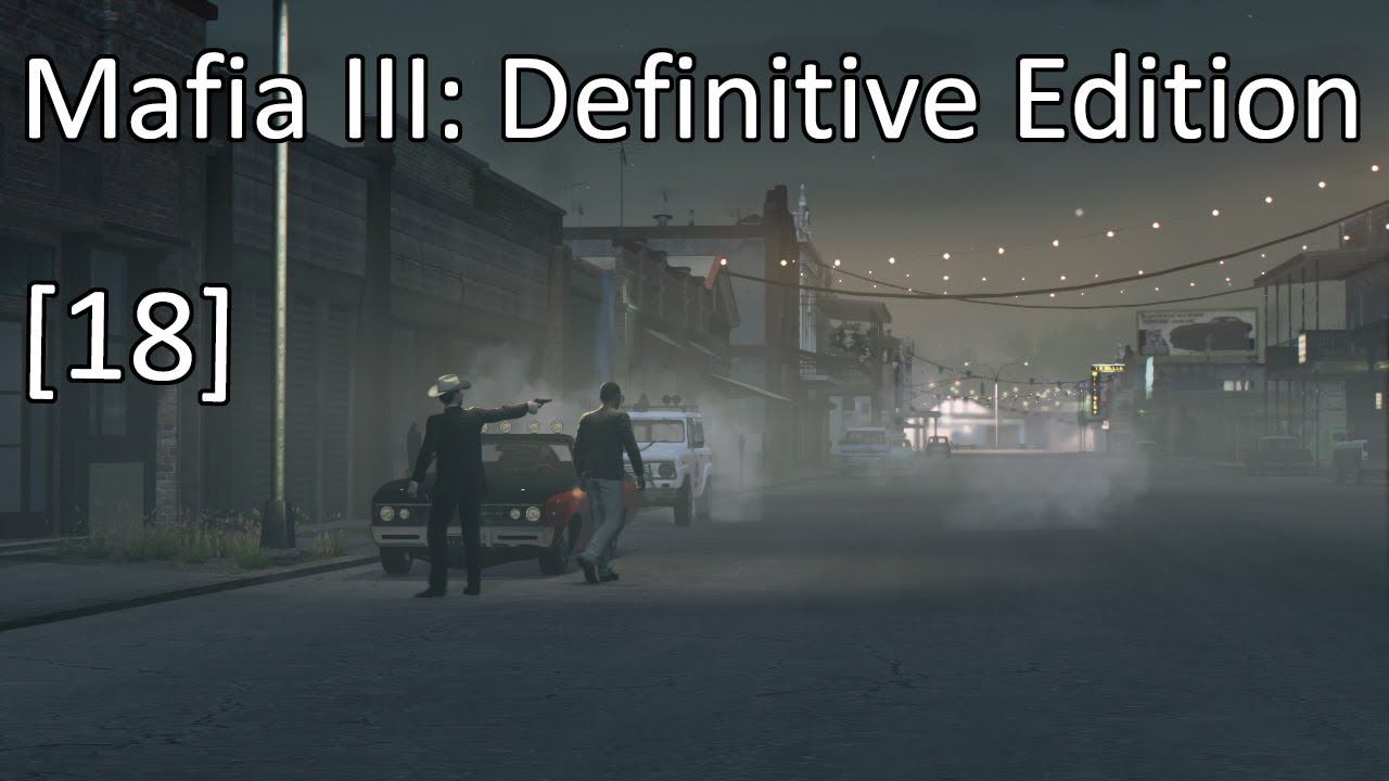 Mafia III: Definitive Edition - [18] - Ремонт в баре Сэмми / Гонки / Еще один павший брат