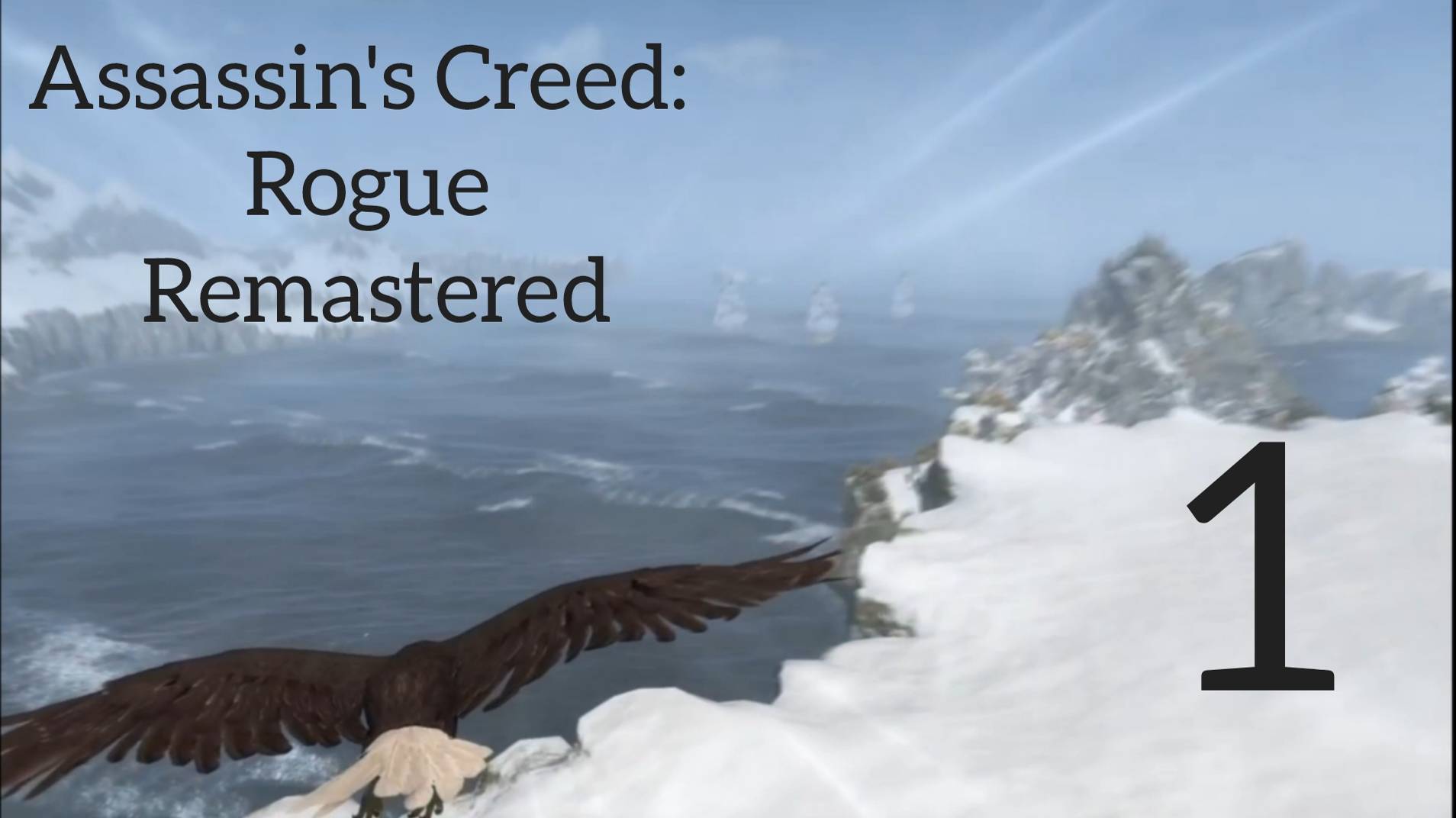 Assassin's Creed: Rogue Remastered. Часть 1
