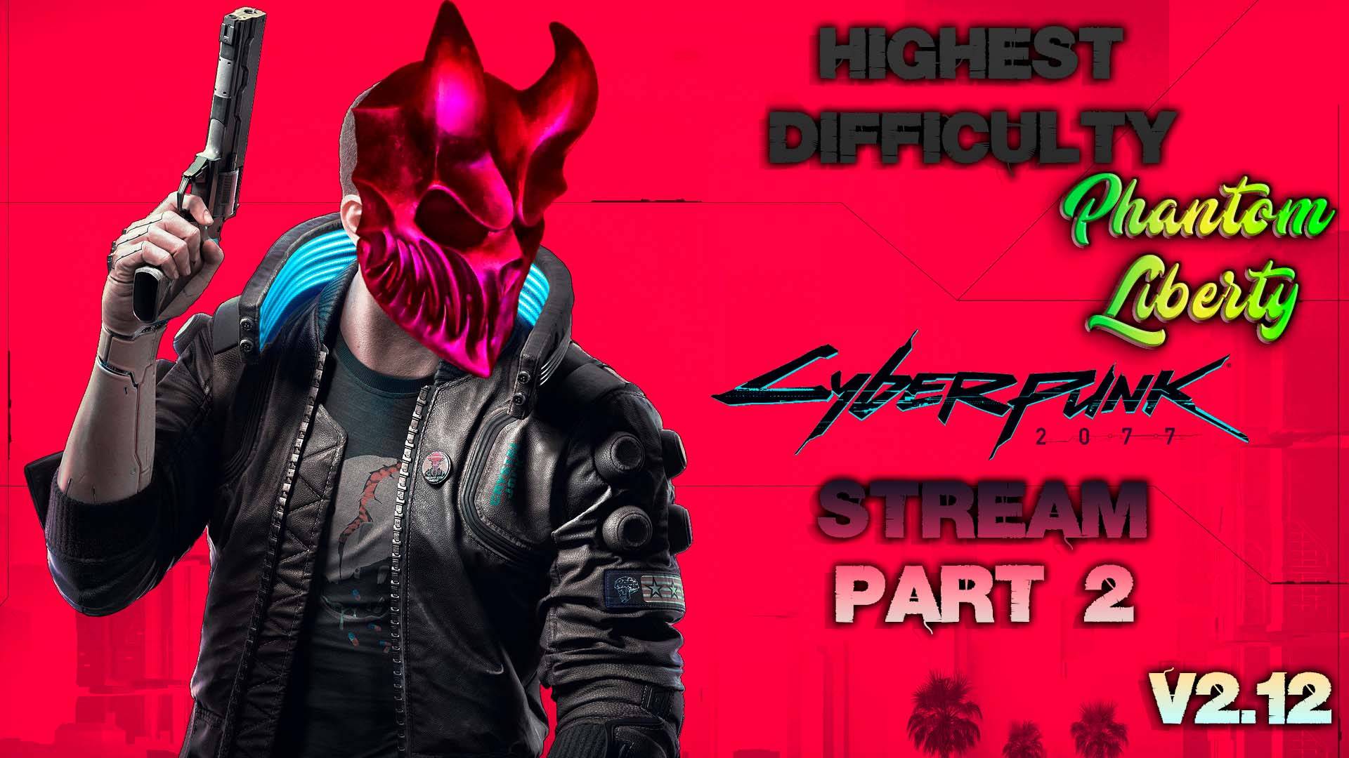 Cyberpunk 2077 | Phantom Liberty | Part 2