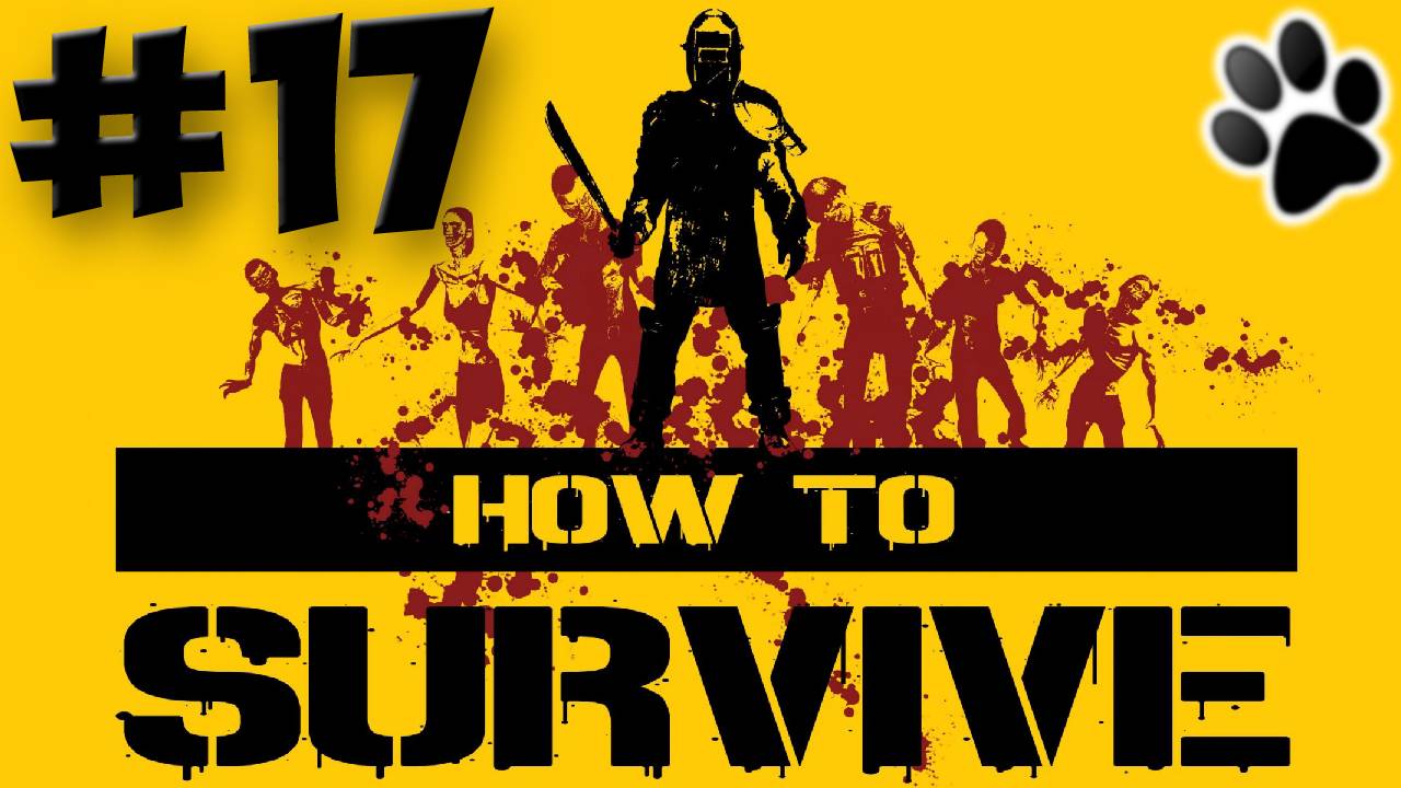 How To Survive. Прохождение #17. Я газы разгоню винтами...