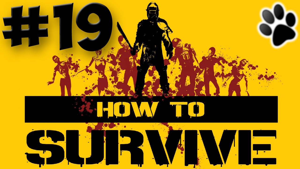 How To Survive. Прохождение #19. Все кругом предатели...