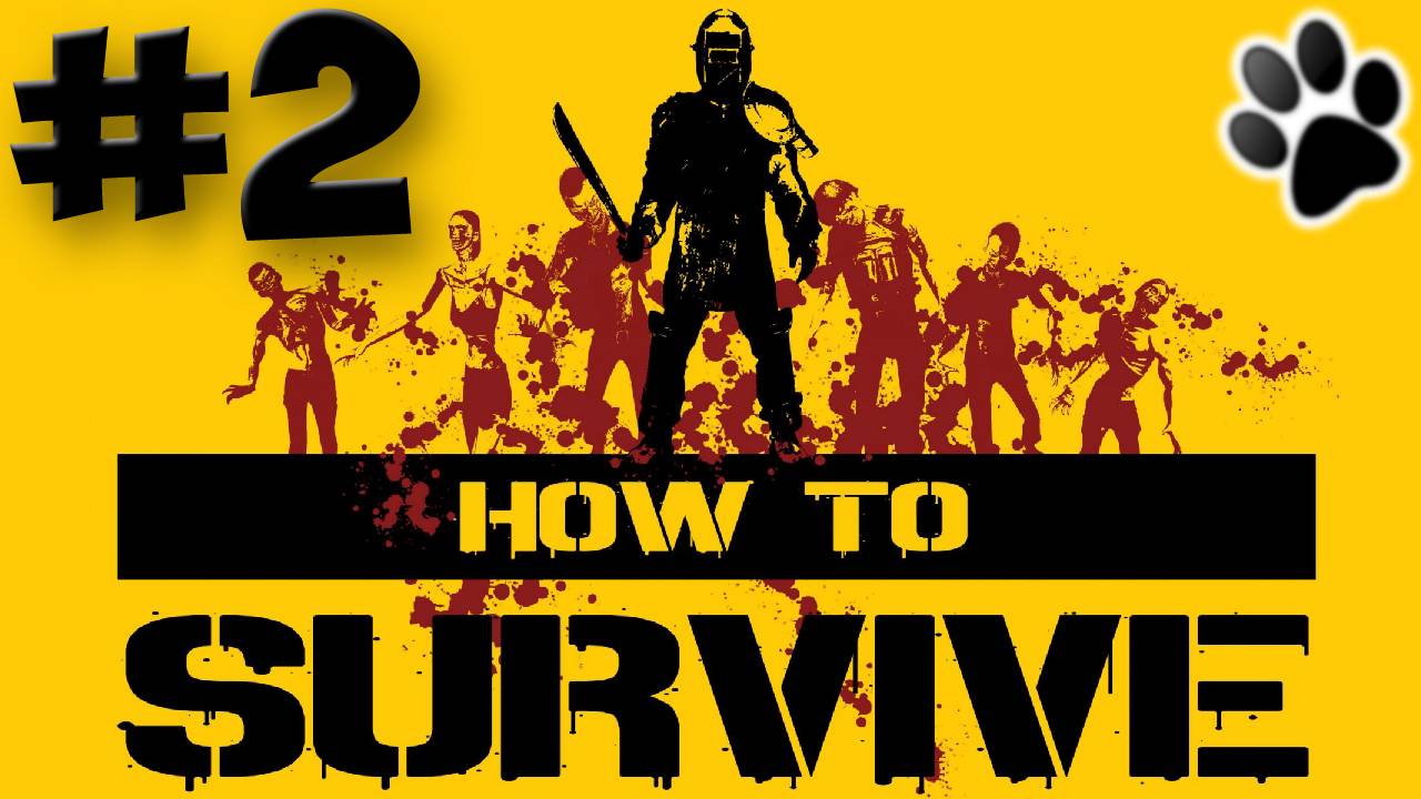 How To Survive. Прохождение #2. В гостях у Ковака...