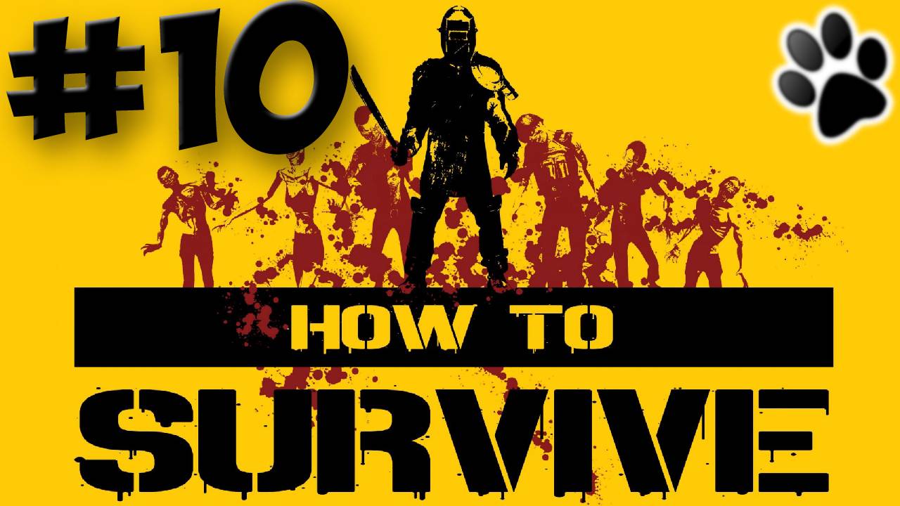 How To Survive. Прохождение #10. В поисках кошачьего наполнителя...