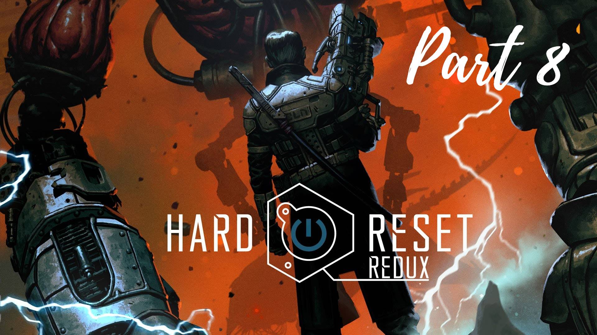 Hard Reset Redux прохождение - часть 8 Смотритель
