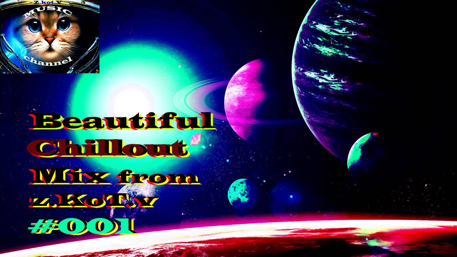 Beautiful Chillout Mix from z.KoT.v #001, Красивый Чилаут