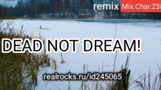 DEAD NOT DREAM! REMIX MIX.CHAR.238 video_2024-12-02_16-52-10