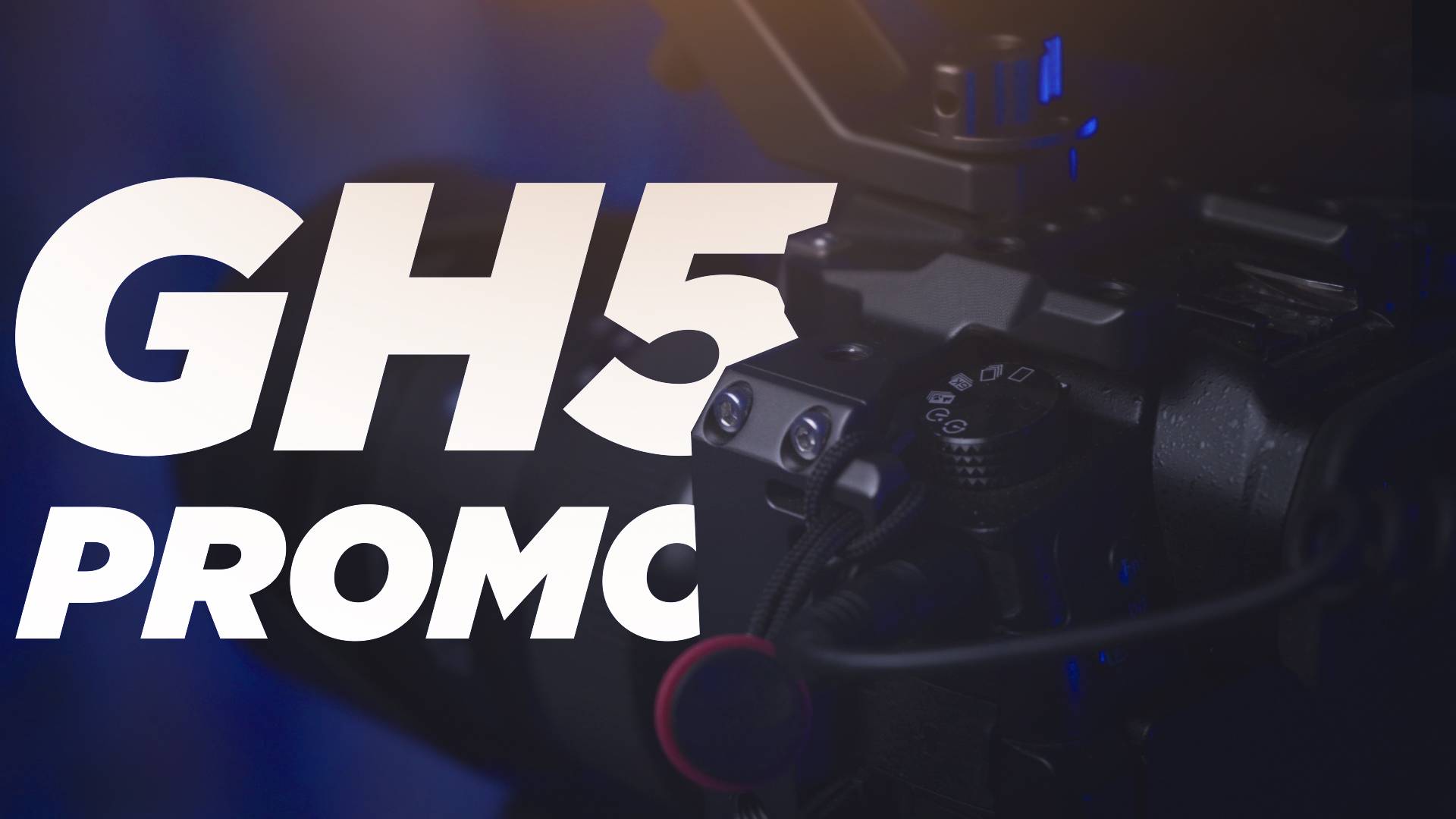 GH5 Promo