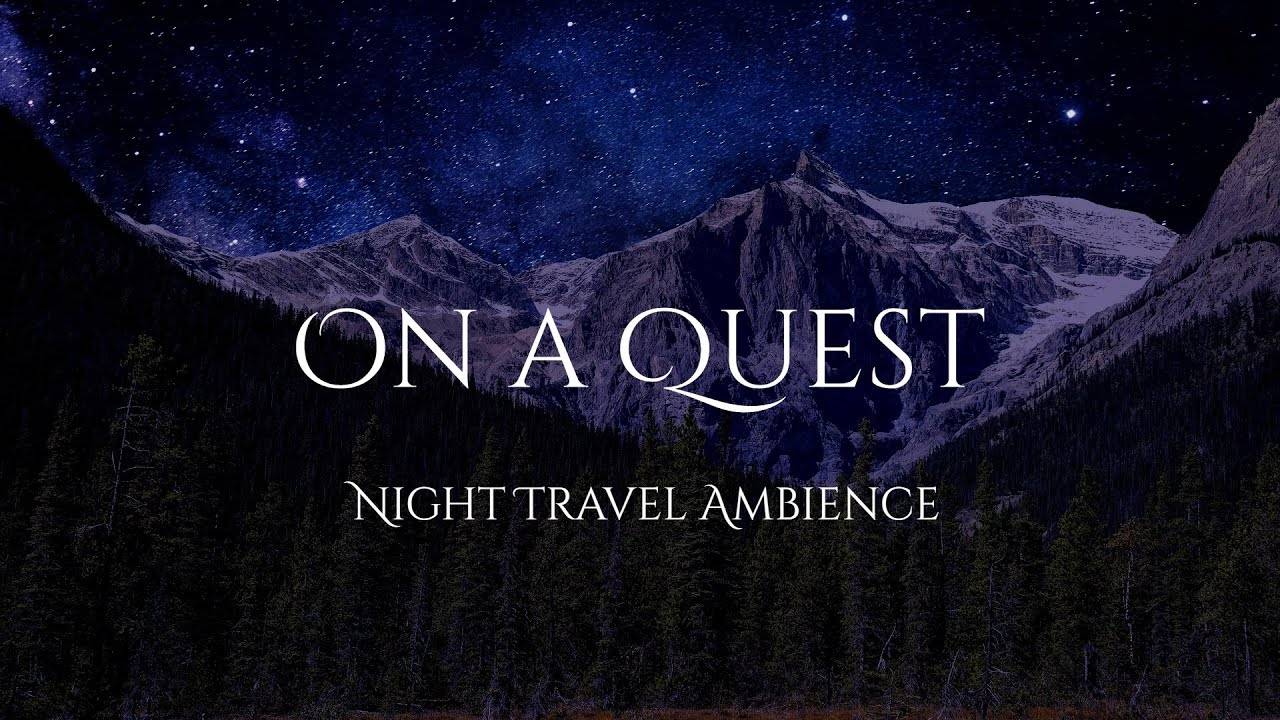 Quest forest/night camp/DND ambience/Fantasy/RPG playlist