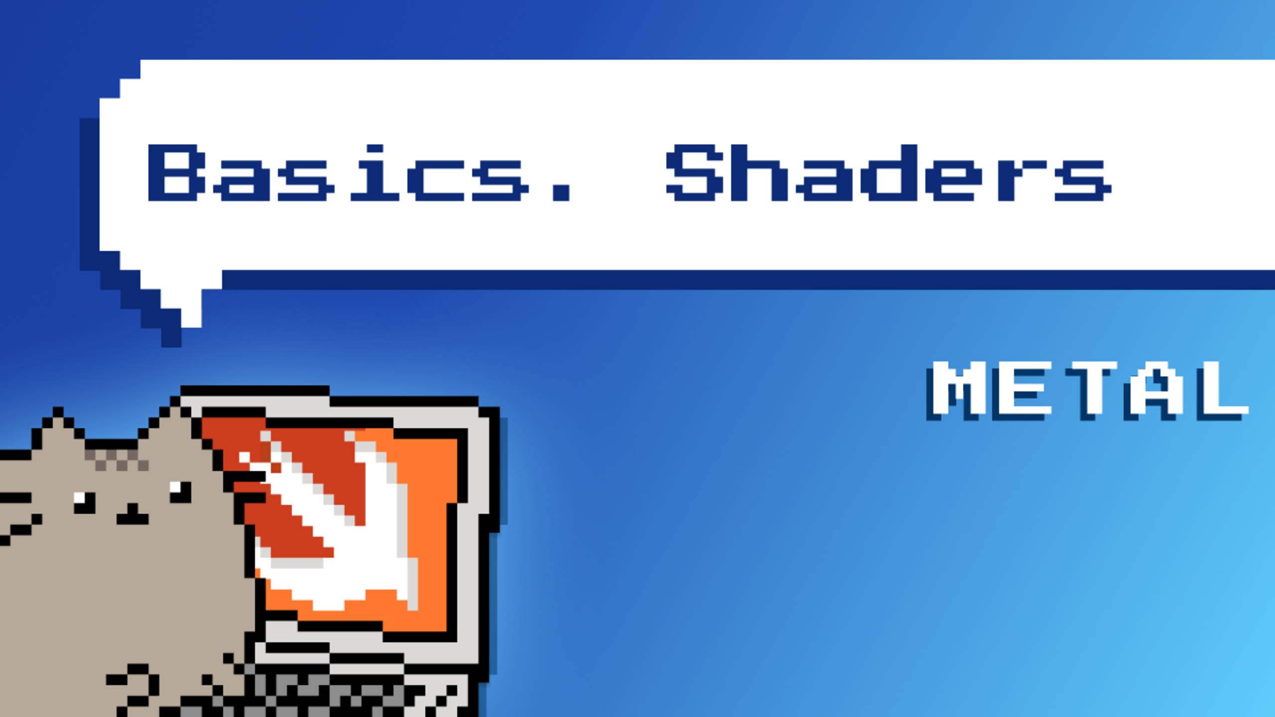 Metal. Basics. Shaders