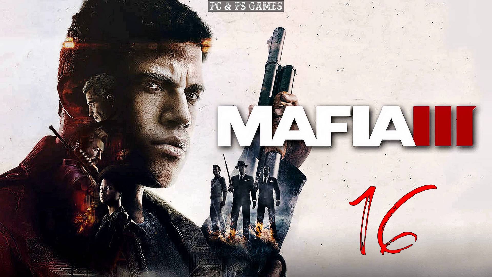 Mafia 3 Part 16