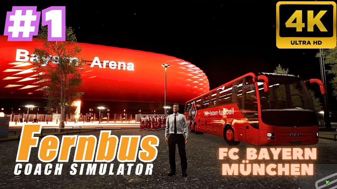 Fernbus Coach Simulator: FC Bayern Munchen #1 (4K)