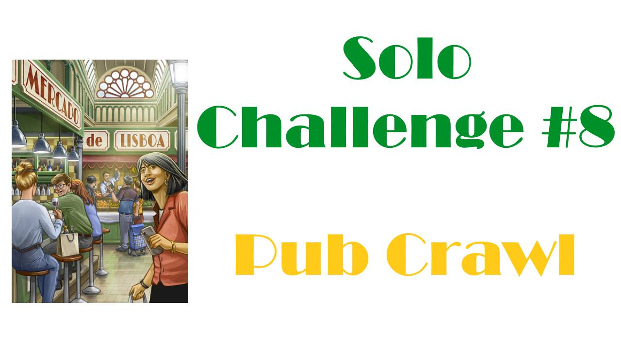 Настольная игра Mercado de Lisboa. Solo campaign. Challenge №8: Pub Crawl (rus)
