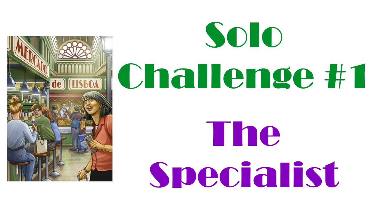 Mercado de Lisboa. Solo campaign. Challenge №1: The Specialist (rus)