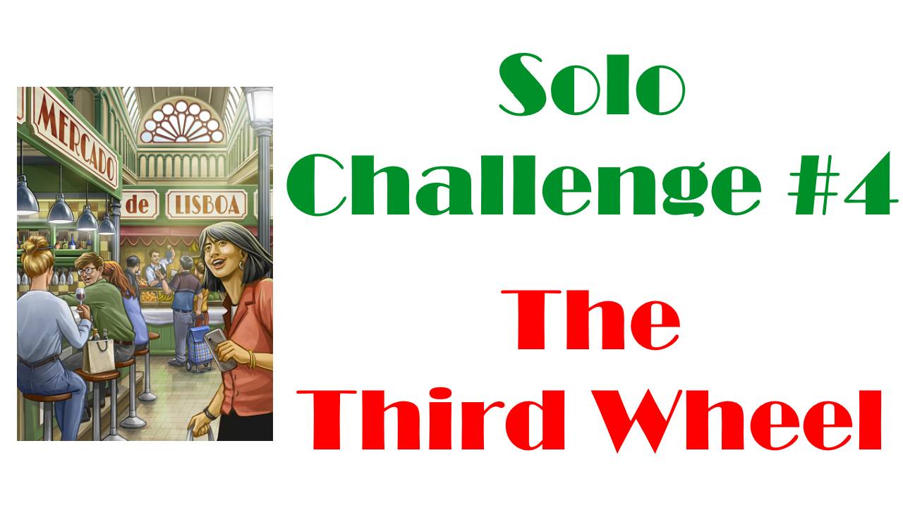 Настольная игра Mercado de Lisboa. Solo campaign. Challenge №4: The Third Wheel (rus)