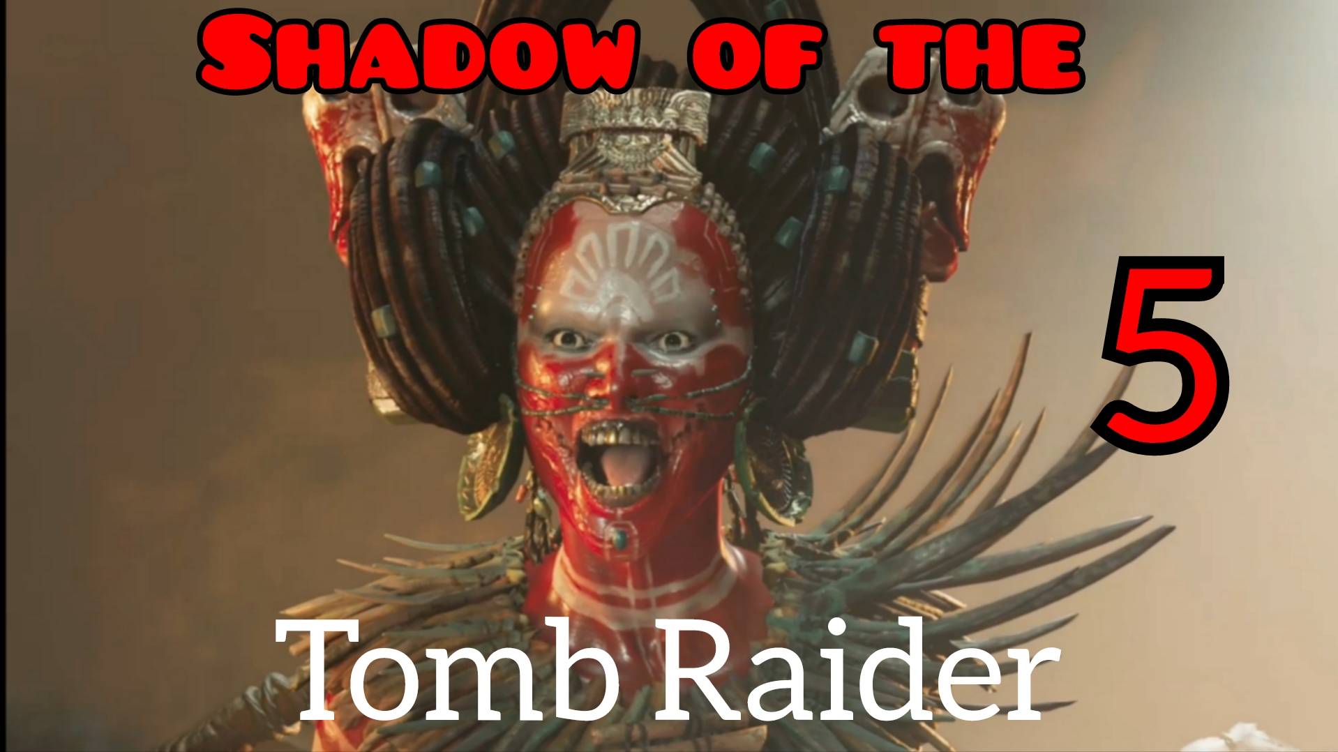 Shadow of the Tomb Raider. Часть 5