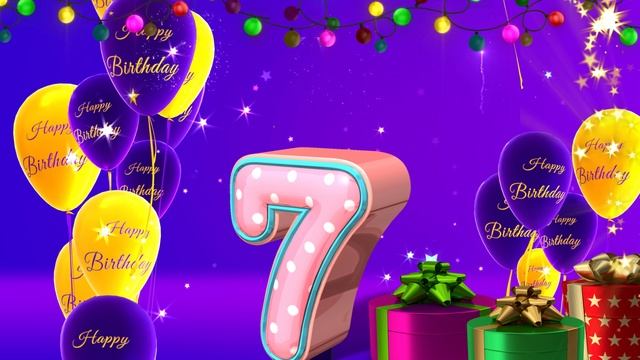 С Днём Рождения 7 лет! Футаж С Днём Рождения! Happy Birthday