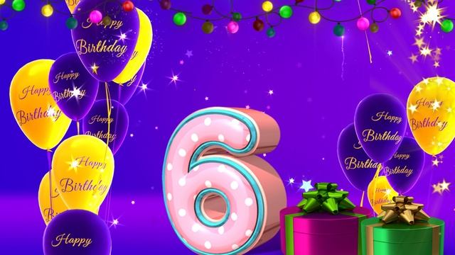 С Днём Рождения 6 лет! Футаж С Днём Рождения! Happy Birthday