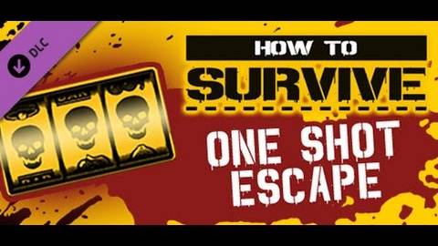 How to Survive - DLC Один шанс на побег "Способ Ковака"