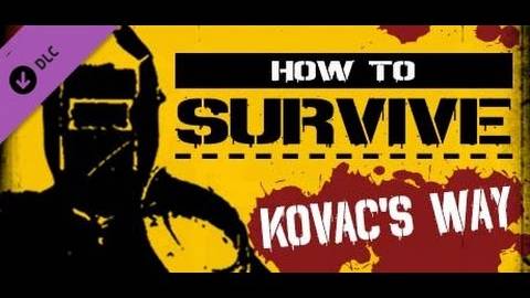 How to Survive - DLC История "Способ Ковака". Финальная битва