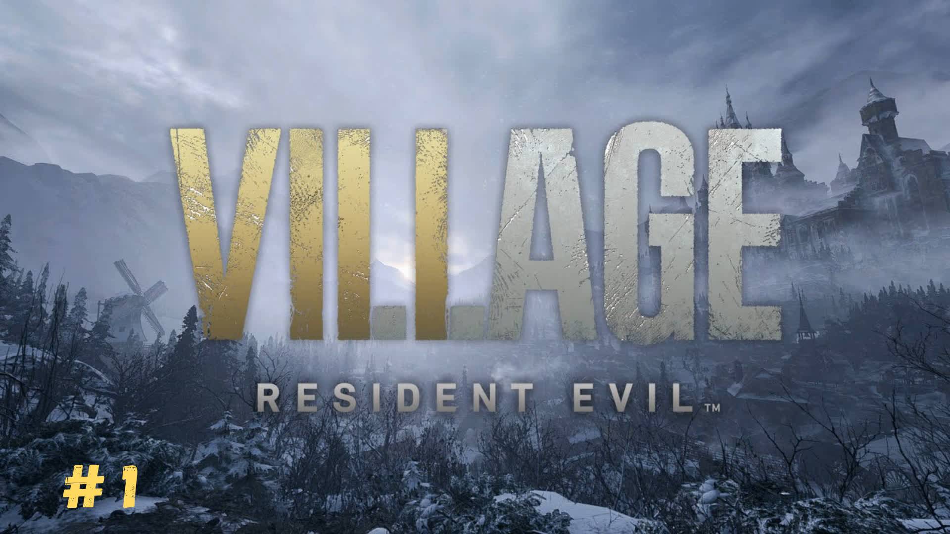 Знакомство с деревенскими / Resident Evil Village / Прохождение #1