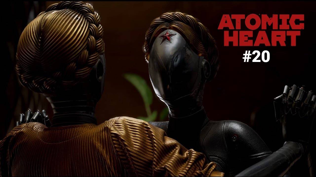 ATOMIC HEART ➤ ПРОХОЖДЕНИЕ Прохождение Без Комментариев #20